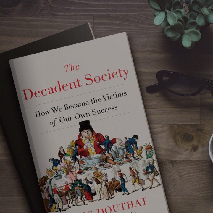 “The Decadent Society”: Looking Heavenward, at Itself - Word on Fire