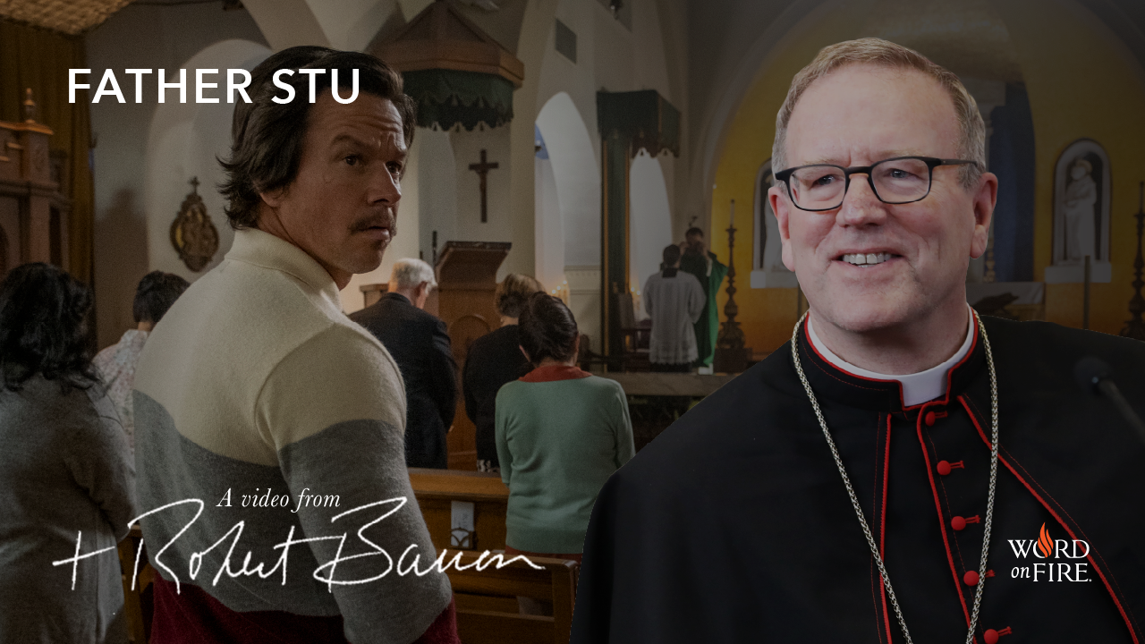 Bishop Barron on Providence and Vocation in "Father Stu" - Word on Fire