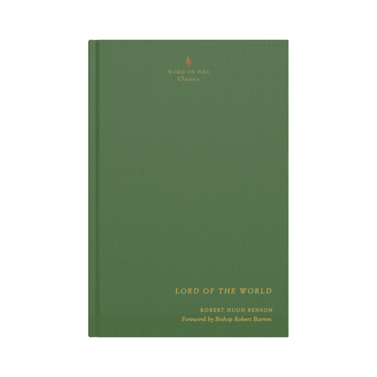 A Stark Warning: “Lord of the World” - Word on Fire