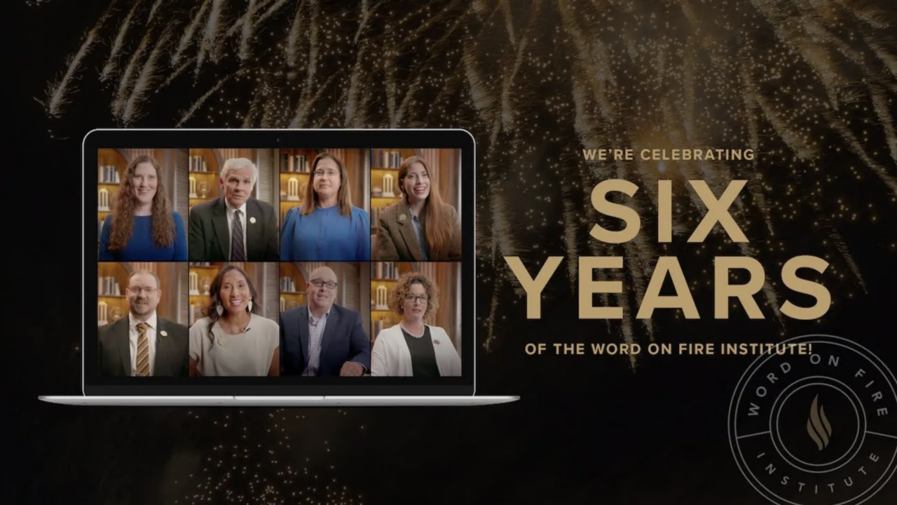 Year in Review: Celebrating Six Years of the Word on Fire Institute ...